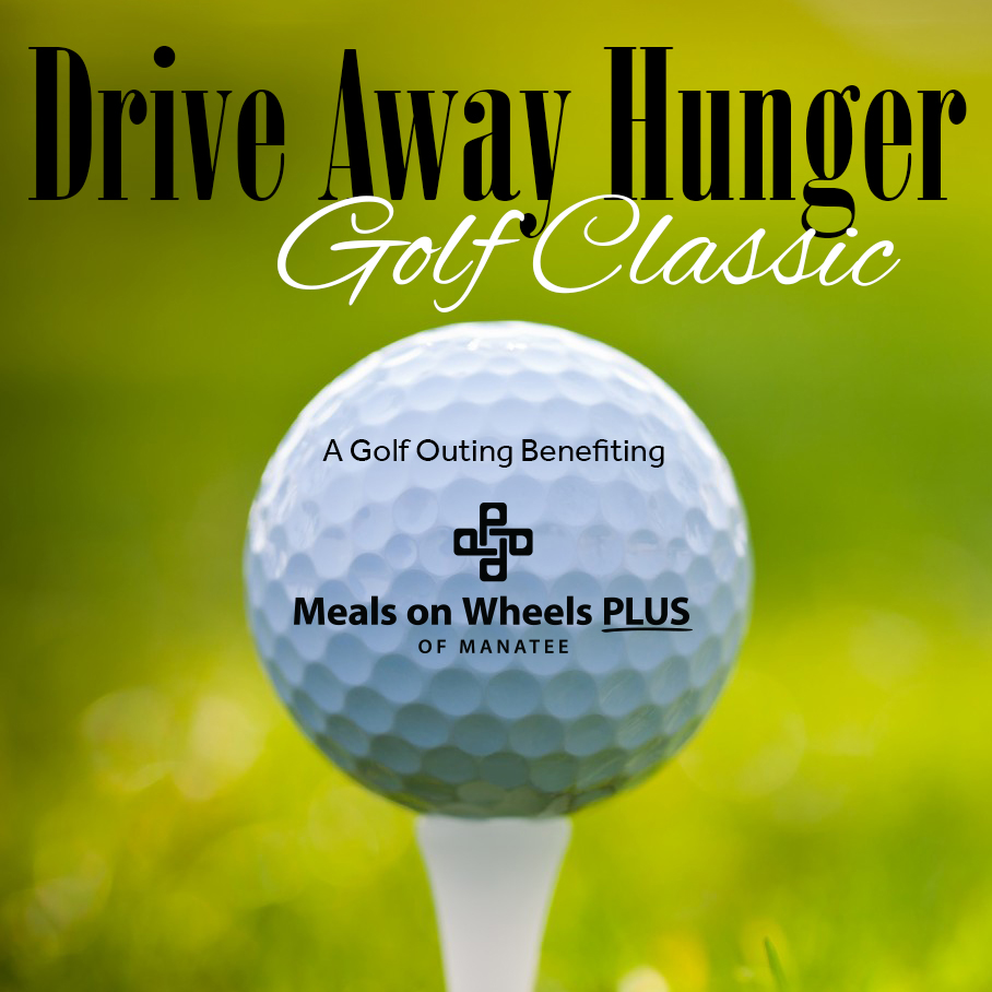 Drive Away Hunger Golf Classic - Meals on Wheels PLUS of Manatee
